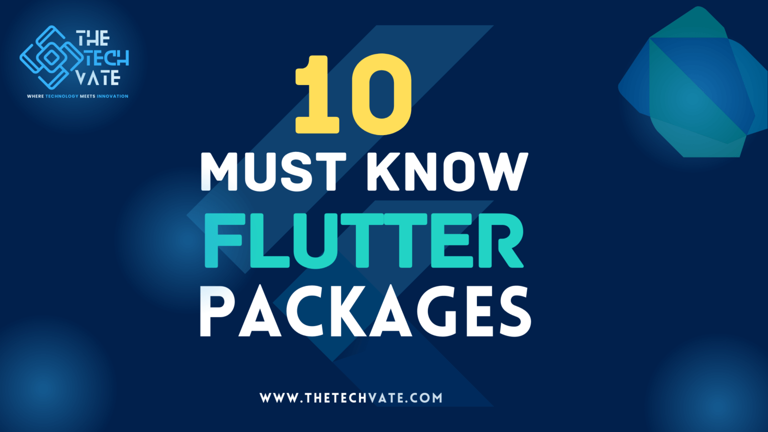 10 Must-Know Flutter Packages That Supercharge Your App! - The Tech Vate